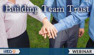Why You Need to Build Team Trust and How | HRDQ-U Webinars